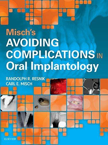 Mischs Avoiding Complications In Oral Implantology By Carl E Misch