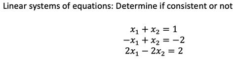 Solved Linear Systems Of Equations Determine If Consistent