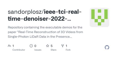 Github Sandorplosz Ieee Tci Real Time Denoiser 2022 Demos Repository Containing The