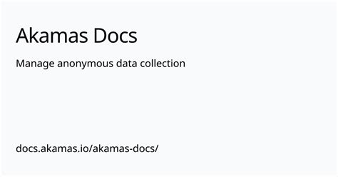 Manage Anonymous Data Collection Akamas Docs