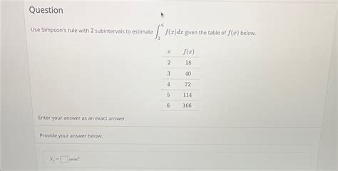 solved questionuse simpson s rule with 2 ﻿subintervals to