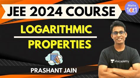 JEE Course Logarithmic Properties JEE Maths Maths Prashant Jain YouTube