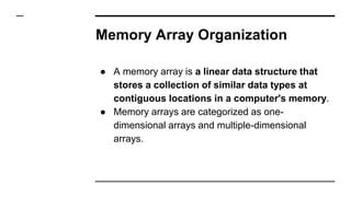 Designing Memory And Array Structures Pptx