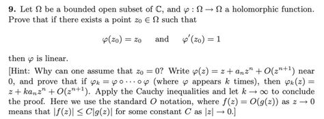 Solved Let Ω be a bounded open subset of C and φ ΩΩ a Chegg