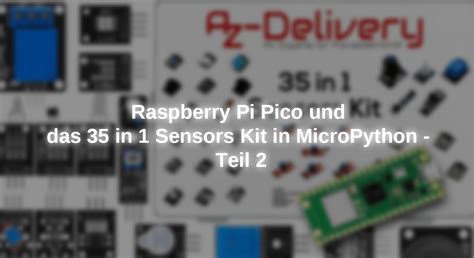 raspberry pi pico and the 35 in 1 sensors kit in micropython part 2