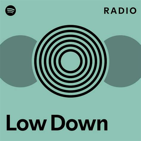 Low Down Radio - playlist by Spotify | Spotify