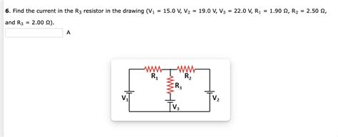 Solved 6 Find The Current In The R3 Resistor In The Dra