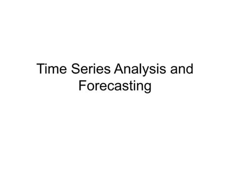 time series analysis and forecasting ppt technology and computing