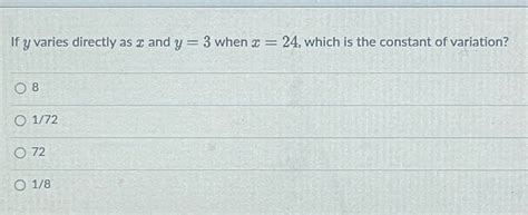 solved if y varies directly as x and y 3 when x 24 which is the