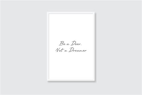 Be A Doer Not A Dreamer Print Printable Wall Art Print Etsy