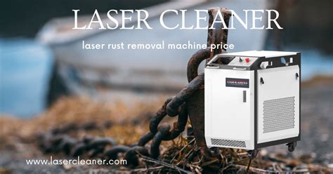 Laser Rust Removal Machine Price Discover Cost Benefits