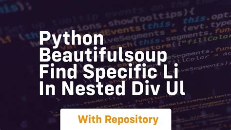 Python Beautifulsoup Find Specific Li In Nested Div Ul Youtube