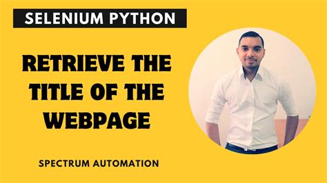Selenium Python Retrieve The Title Of The Webpage Youtube