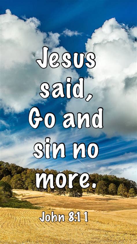 Inspirational Quote Go And Sin No More John 8 11