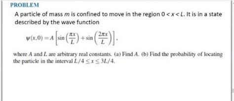 Solved Problem A Particle Of Mass M Is Confined To Move In