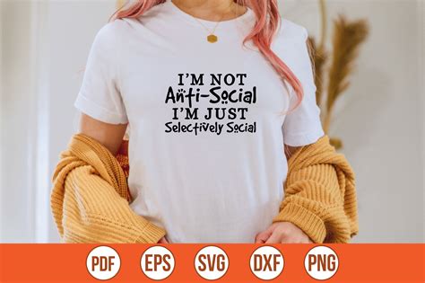 Im Not Anti Social Im Just Selectively Graphic By Creativekhadiza124