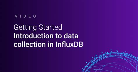 Getting Started Introduction To Data Collection In Influxdb Influxdata