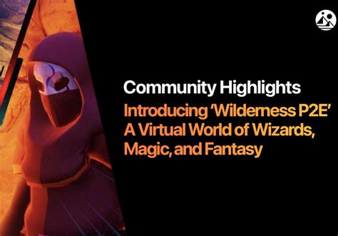 Wilderness P E Gets Awarded Decentraland Dao Fund Playtoearn