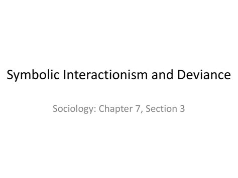 Symbolic Interactionism And Deviance