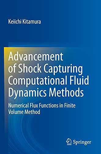 Advancement Of Shock Capturing Computational Fluid Dynamics Methods