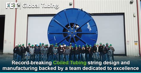 Global Tubing Designs And Manufactures Record Breaking Ct String
