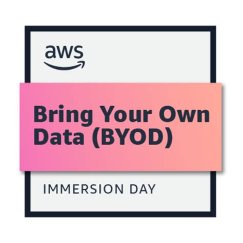 Bring Your Own Data Byod Immersion Day Credly
