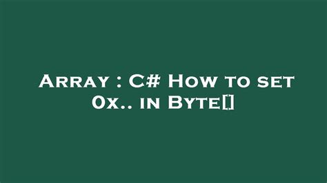 array c how to set 0x in byte[] youtube