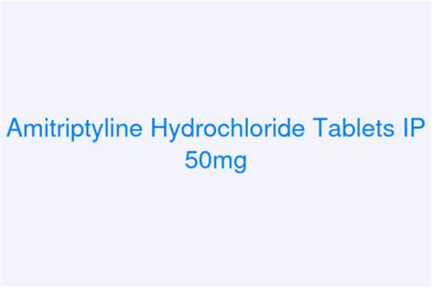 Amitriptyline Hydrochloride Tablets Ip 50mg