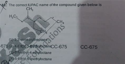 82 The Correct Iupac Name Of The Compound Given Below Isccccccoc
