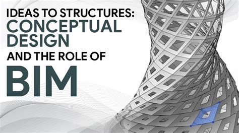 Ideas To Structures Conceptual Design And The Role Of Bim Tsa Blog