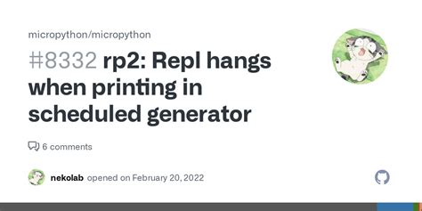Rp2 Repl Hangs When Printing In Scheduled Generator · Issue 8332