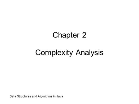 Data Structures And Algorithms In Java Chapter 2 Complexity Analysis Ppt Download