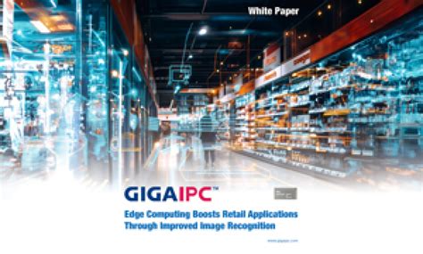 Edge Computing Boosts Retail Applications Through Improved Image Recognition Embedded