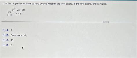 Solved Use The Properties Of Limits To Help Decide Whether