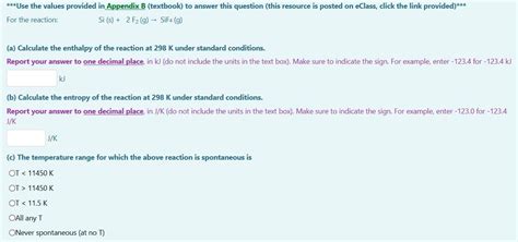 Solved Use The Values Provided In Appendix B Textbook