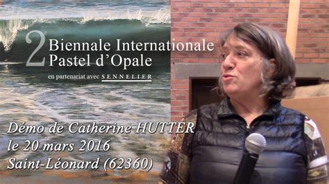 Catherine Hutter Pastel Dopale 2016 Youtube