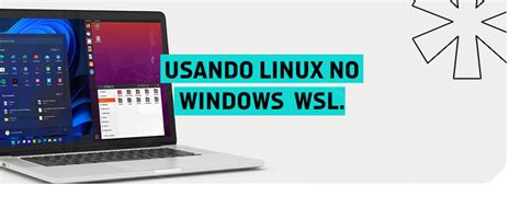 Como Usar Linux No Windows Sem Dual Boot Guia Prático Do Wsl Blog 4linux