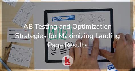 Ab Testing And Optimization Strategies For Maximizing Landing Page Results