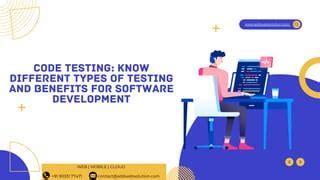 Code Testing Know Different Types Of Testing And Benefits For Software Development Pdf