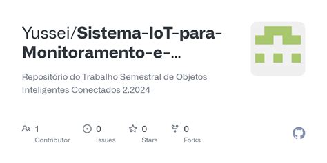 GitHub Yussei Sistema IoT Para Monitoramento E Otimizacao Do Consumo Energetico Em Fabricas