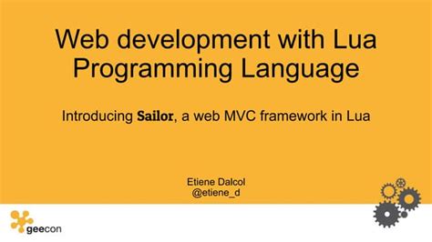 Web Development With Lua And Sailor Geecon 2015 Ppt