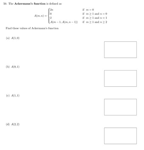solved 50 the ackermann s function is defined as