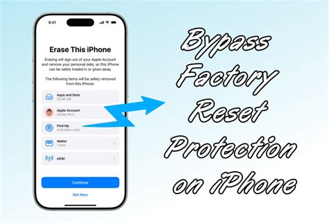 Factory Reset Protection Bypass For Iphone A Full Guide