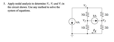 solved apply nodal analysis to determine v1 v2 ﻿and v3 ﻿in