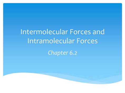 Ppt Intermolecular Forces And Intramolecular Forces Powerpoint