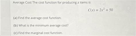 solved average cost the cost function for producing x ﻿items