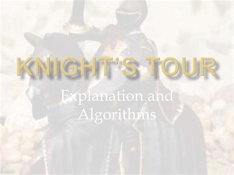 Knights Tour Algorithm Ppt