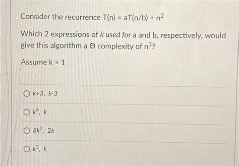 Solved Consider The Recurrence T N At Nb N2which 2