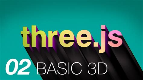 Threejs Part 2 Basic Scene Youtube