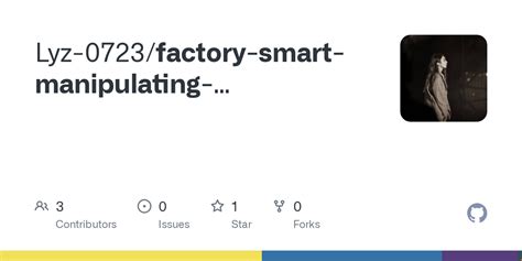 GitHub Lyz Factory Smart Manipulating Management System